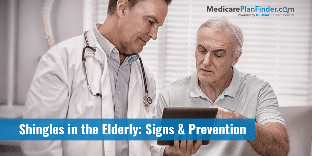 Shingles in the Elderly: Signs & Prevention | Medicare Plan Finder